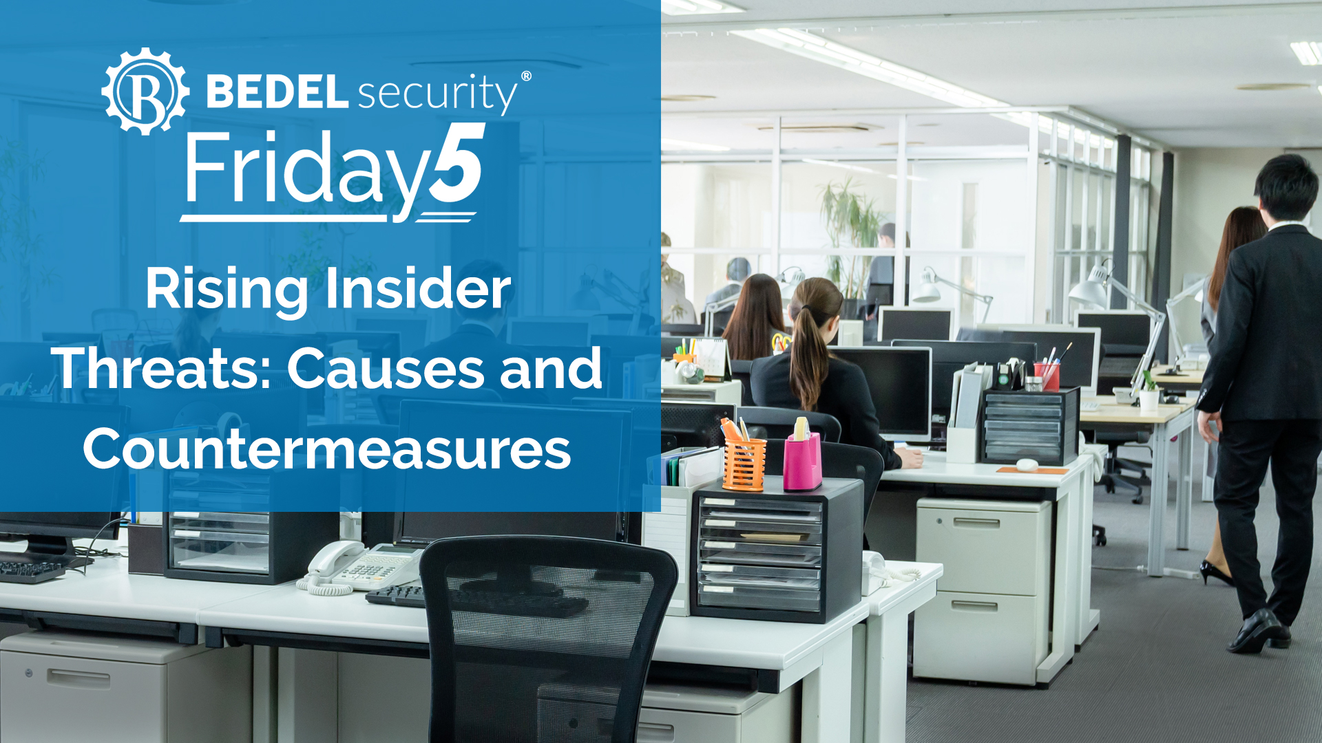 Rising Insider Threats: Causes and Countermeasures